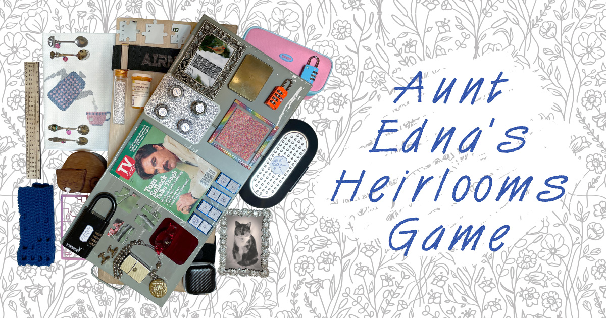 Making of Aunt Edna's Heirlooms Game - Kate Baldwin LLC